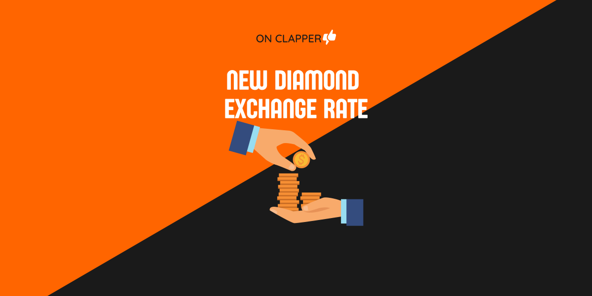 Clapper Announcement: Diamond Exchange Rate Change