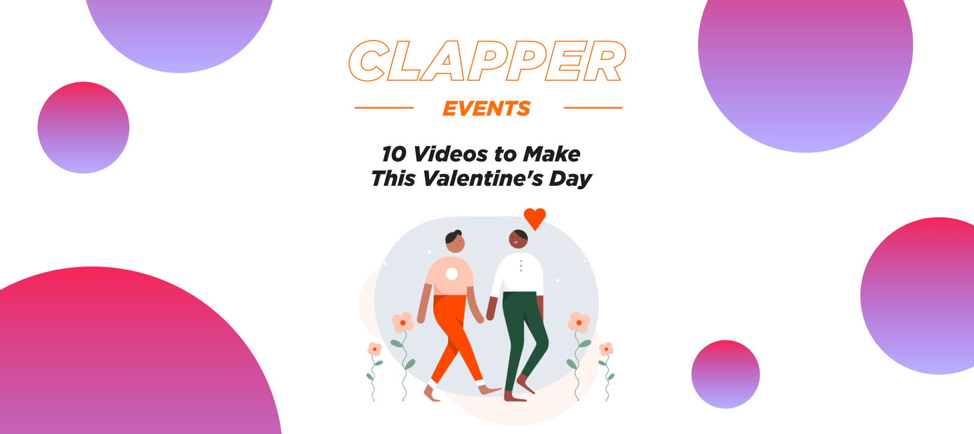 10 Videos to Make this Valentine's Day