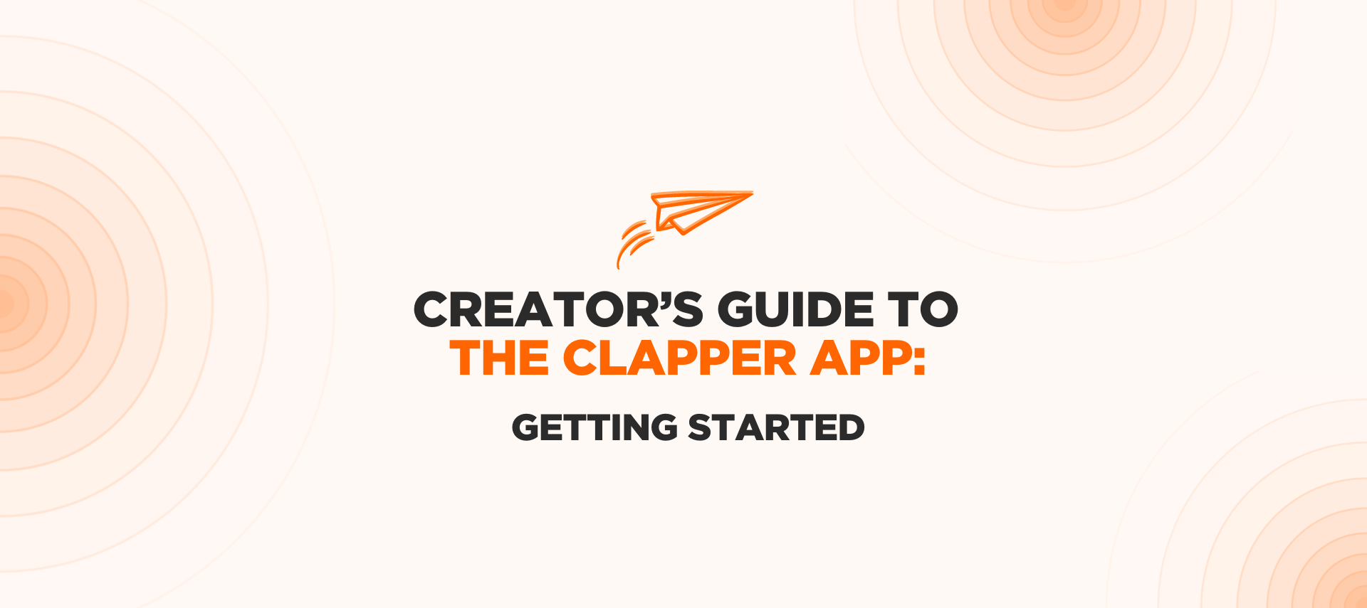 Creator’s Guide to the Clapper App: Getting Started
