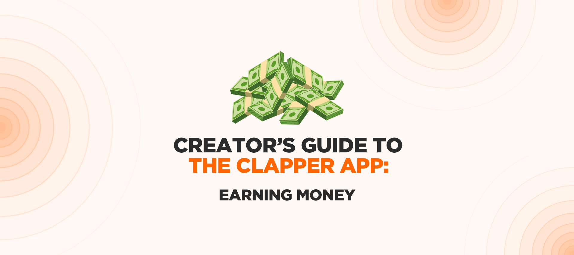 Creator's Guide to the Clapper App: Earning Money