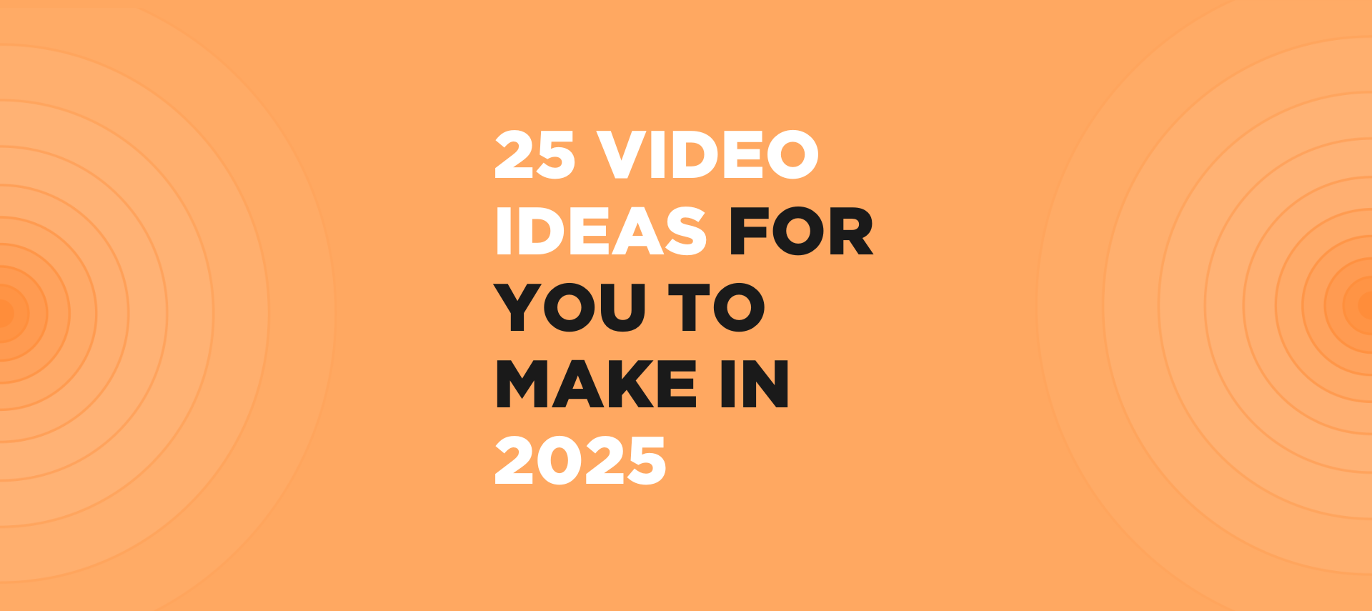 25 ideas de vídeos que puedes hacer en 2025
