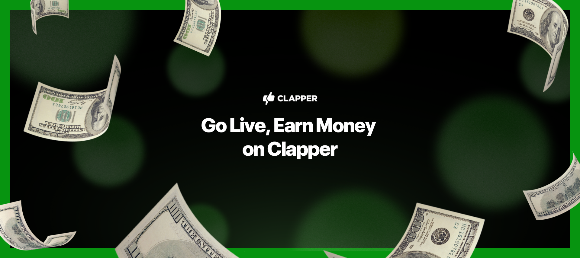 Go Live, Earn Money on Clapper