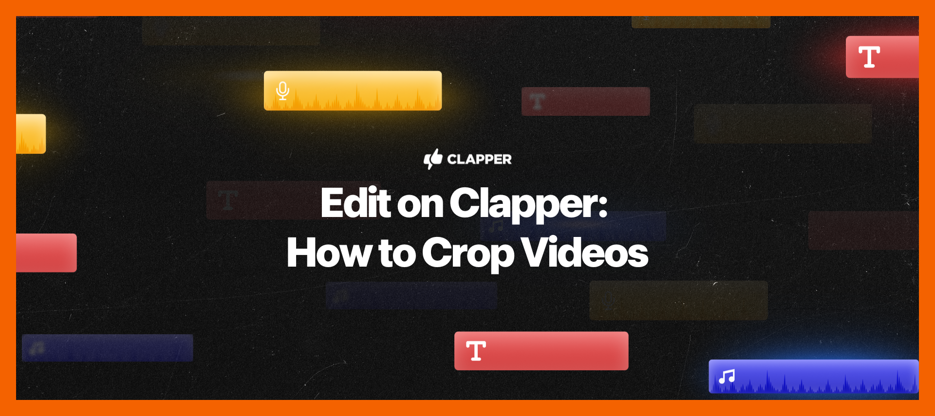 Edit on Clapper: How to Crop Videos